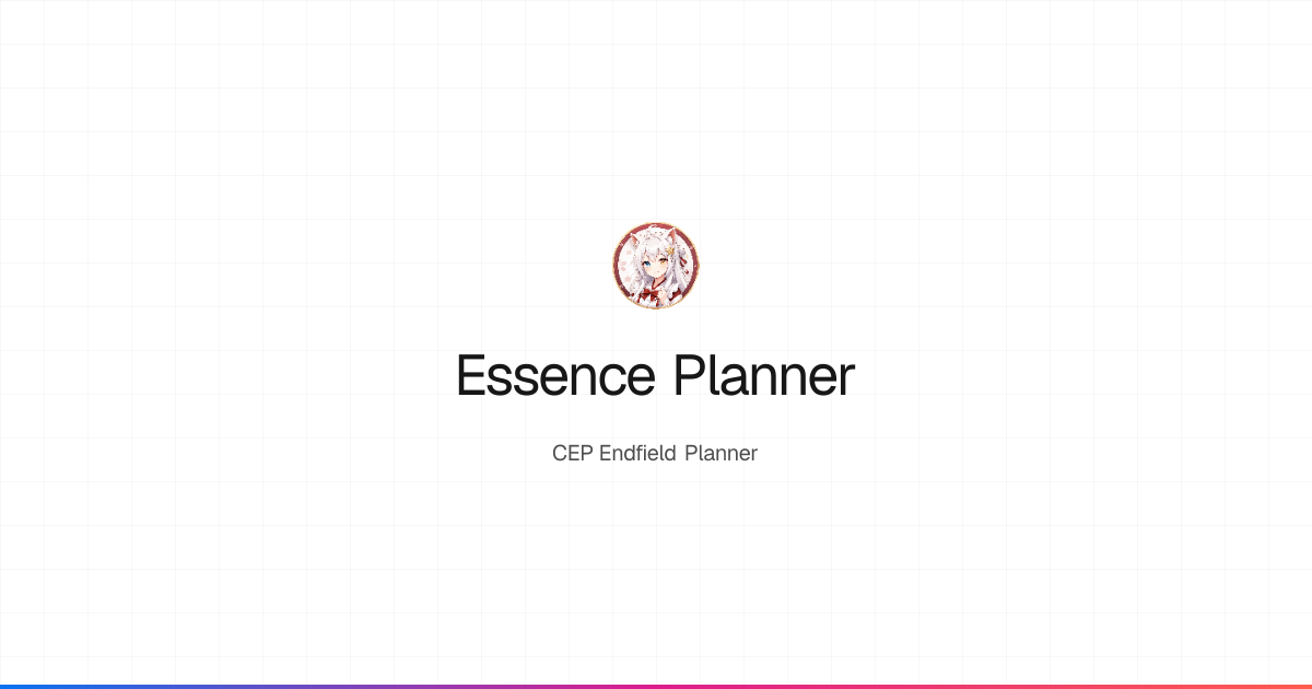 Essence Planner - CEP Endfield Planner